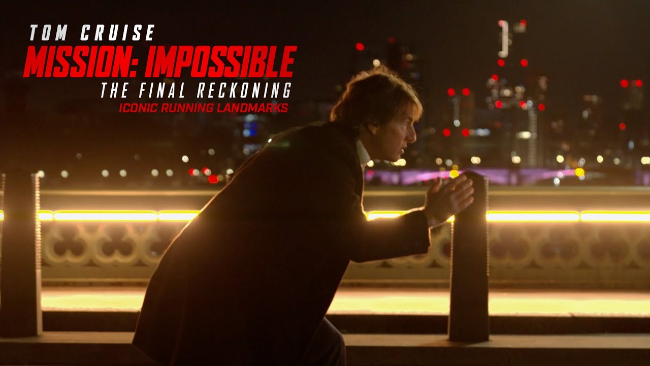 Mission: Impossible – The Final Reckoning | Iconic Running Landmarks ...